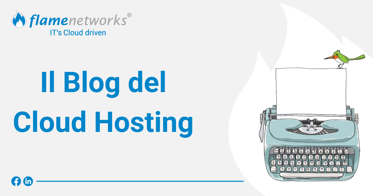 Notizie dal mondo del Cloud Hosting | FlameNetworks Blog