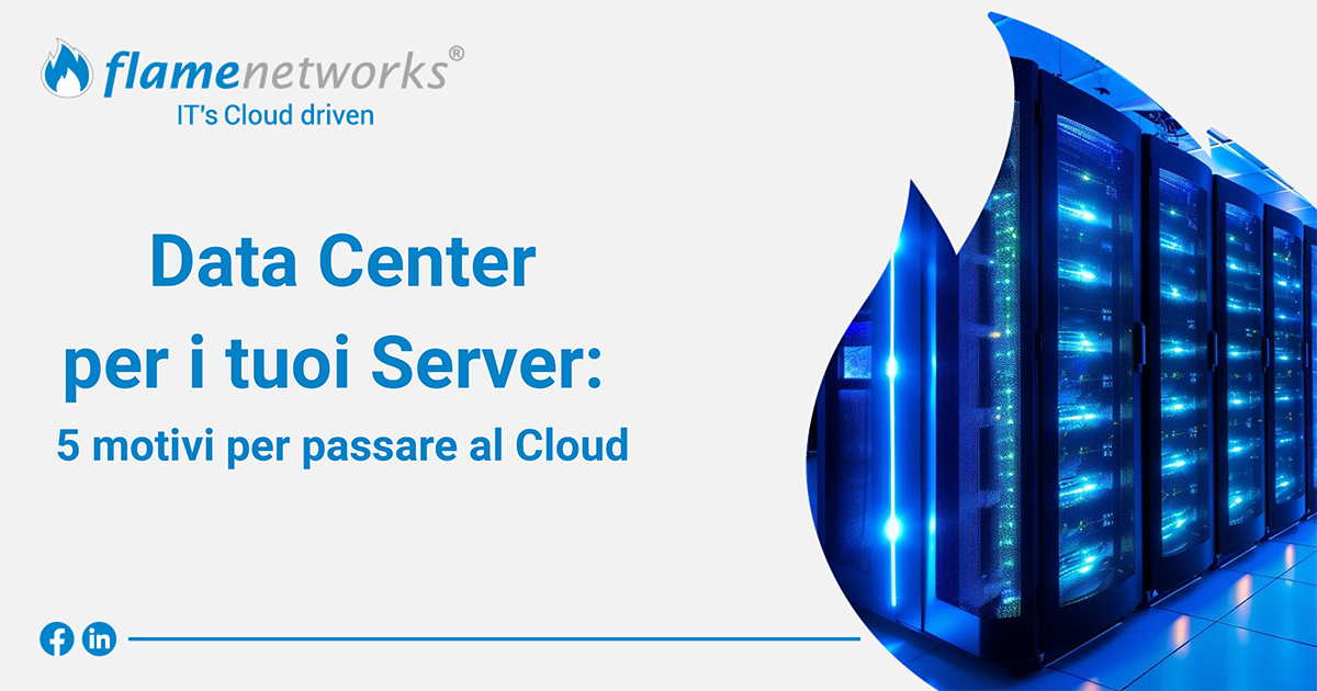 Data center per i tuoi server: 5 motivi per passare al Cloud